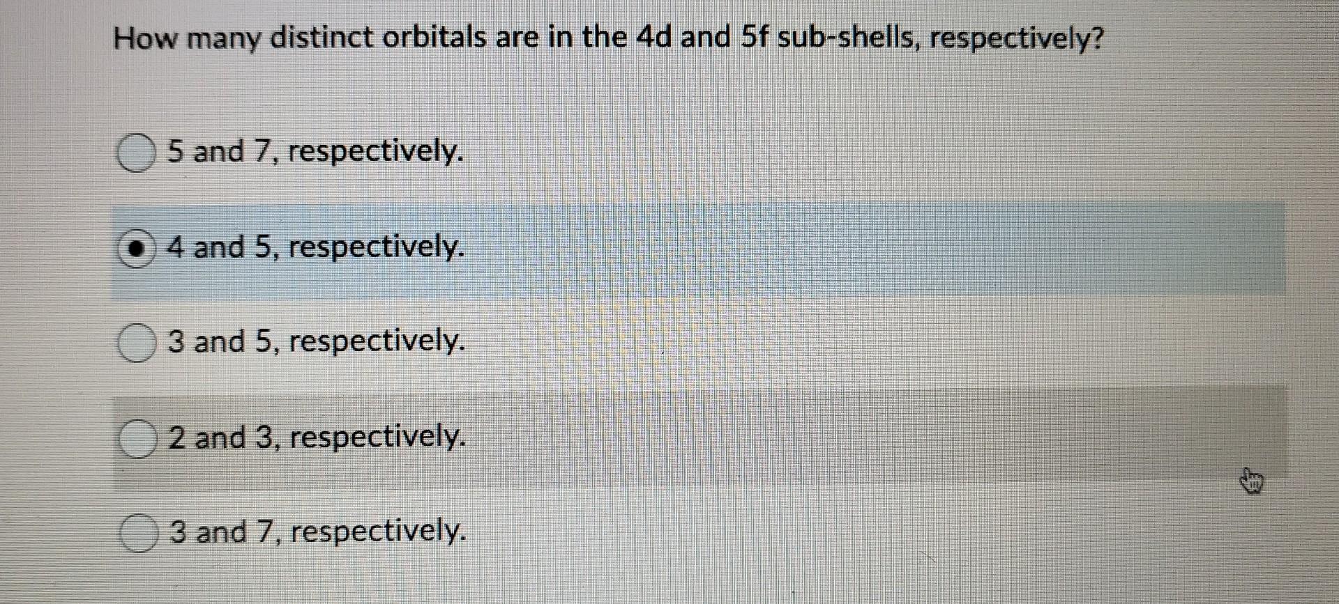 Solved How many distinct orbitals are in the 4d and 5f | Chegg.com