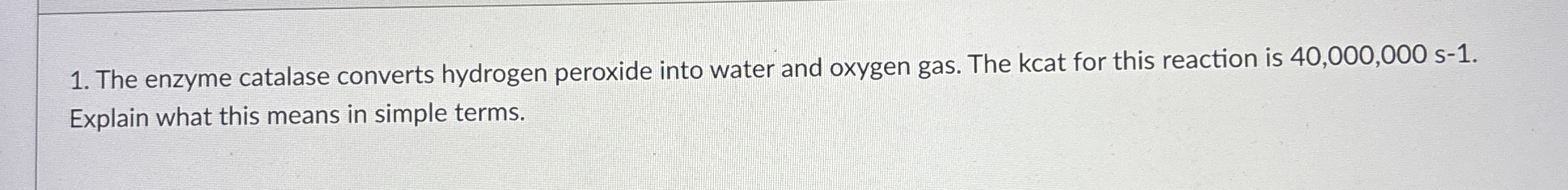 Solved The enzyme catalase converts hydrogen peroxide into | Chegg.com