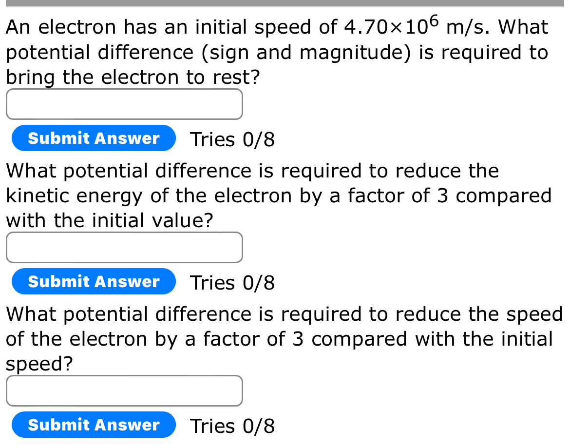 Solved An electron has an initial speed of 4.70×106ms. | Chegg.com