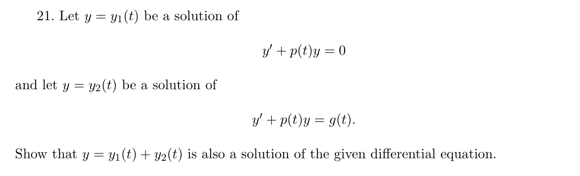 Solved Let y=y1(t) be a solution ofy'+p(t)y=0and let | Chegg.com Solved Let y=y1(t) be a solution ofy'+p(t)y=0and let | Chegg.com