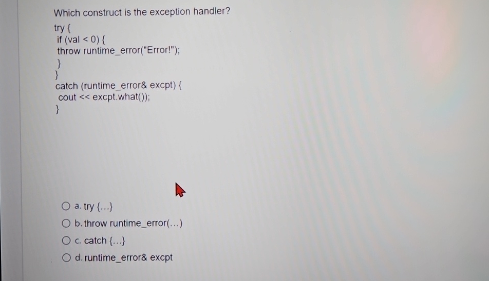 Solved Which construct is the exception handler?a. ﻿try | Chegg.com