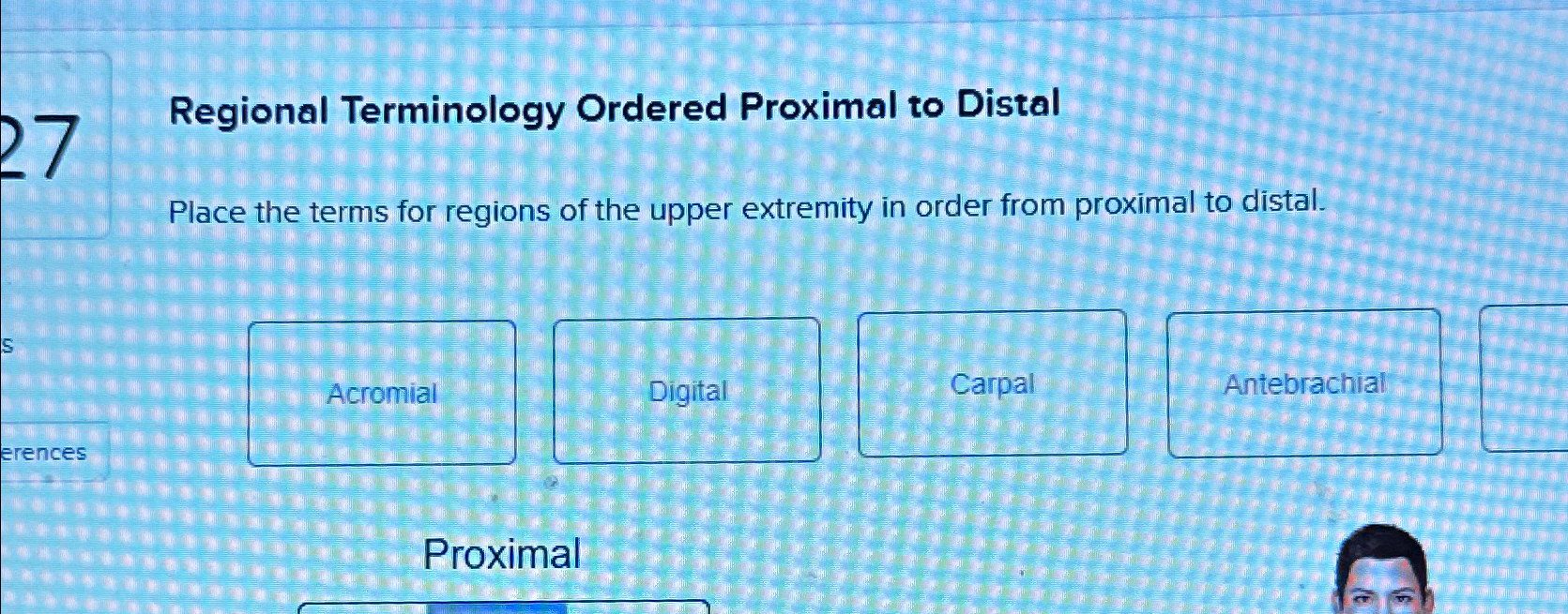 Solved Regional Terminology Ordered Proximal to DistalPlace | Chegg.com