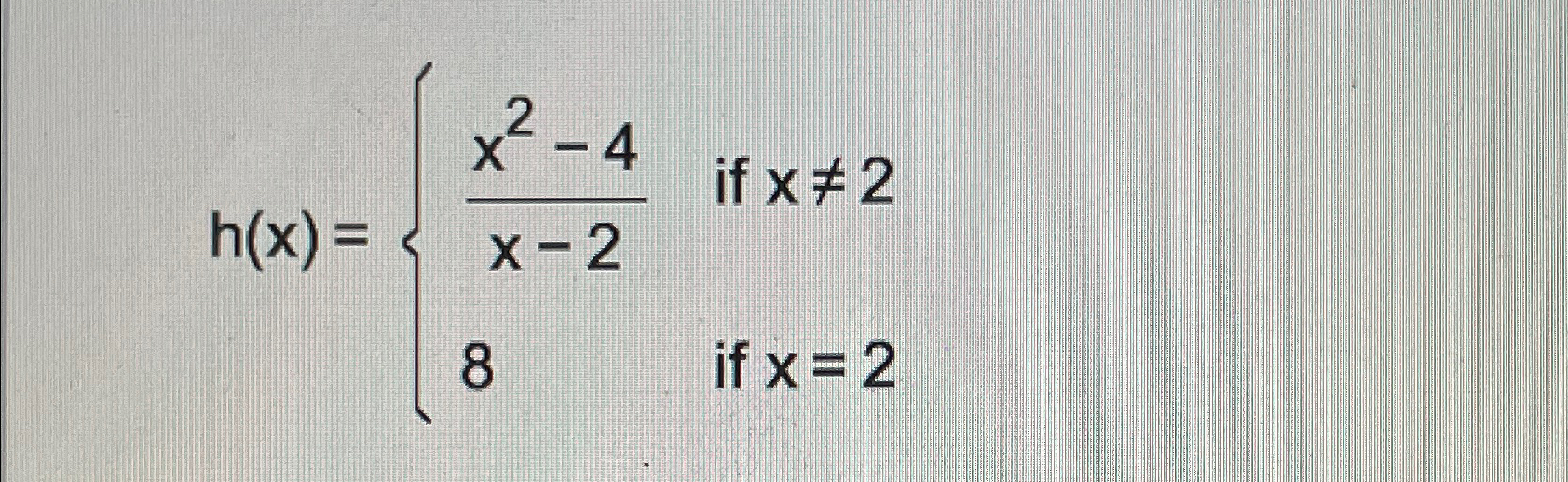 Solved h(x)={x2-4x-2 if x≠28 if x=2h (2) | Chegg.com