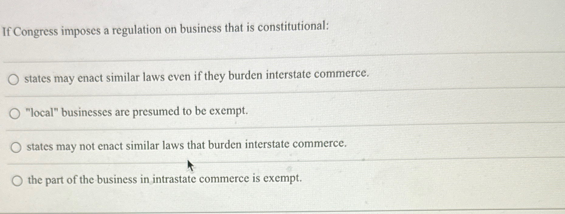 Solved If Congress imposes a regulation on business that is | Chegg.com