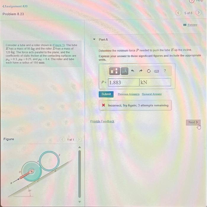 Solved Problem 8.23 5 of 8 Consider a tube and a roler shown | Chegg.com