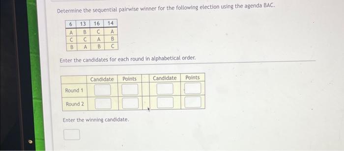 Solved Determine the sequential pairwise winner for the | Chegg.com