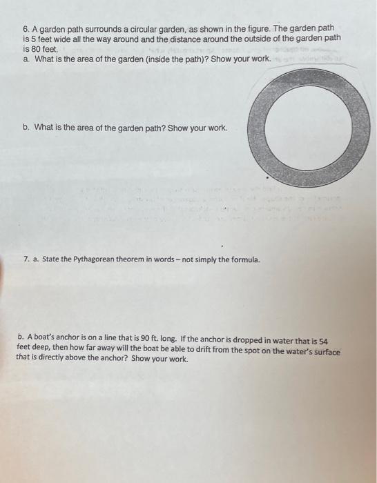 [Solved]: 6. A garden path surrounds a circular garden, as