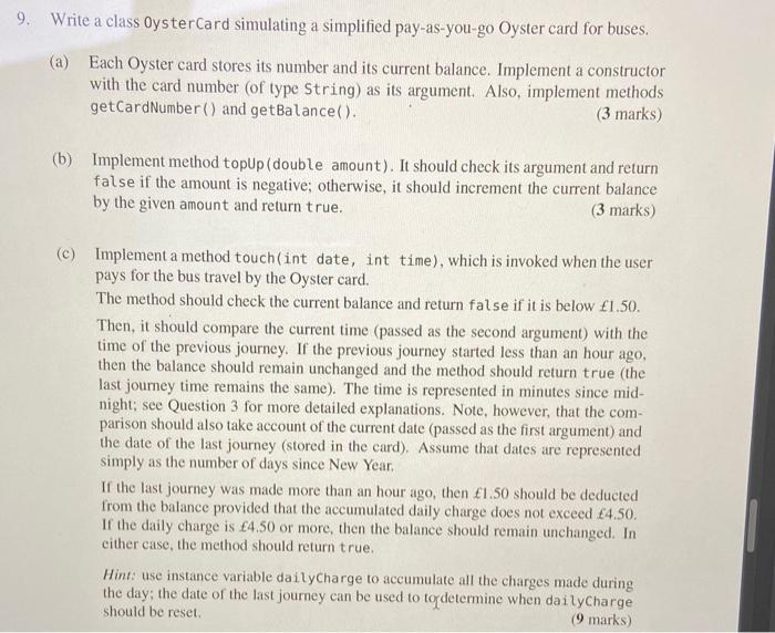 Solved 9. Write a class OysterCard simulating a simplified | Chegg.com