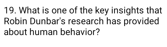 Solved What is one of the key insights that Robin Dunbar's | Chegg.com