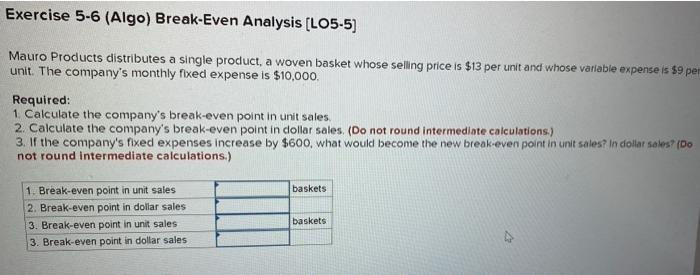 Solved Exercise 5-6 (Algo) Break-Even Analysis (LO5-5) Mauro | Chegg.com