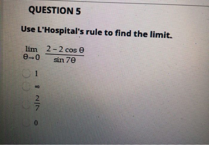 Solved QUESTION 5 Use L'Hospital's rule to find the limit. | Chegg.com