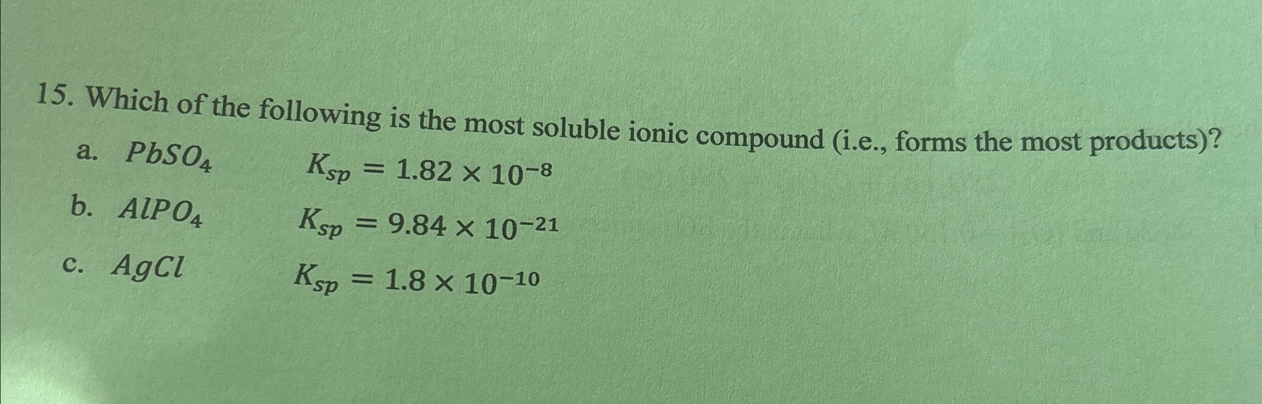 Solved Which of the following is the most soluble ionic | Chegg.com