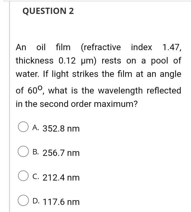 Solved An oil film (refractive index 1.47, thickness 0.12μm | Chegg.com