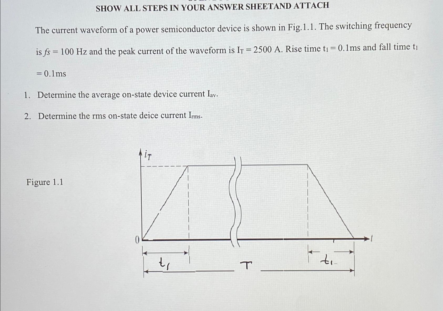 Solved SHOW ALL STEPS IN YOUR ANSWER SHEETAND ATTACHThe | Chegg.com