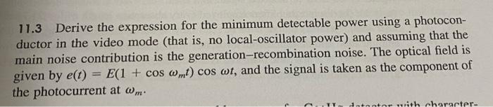 Solved 11.3 Derive the expression for the minimum detectable | Chegg.com