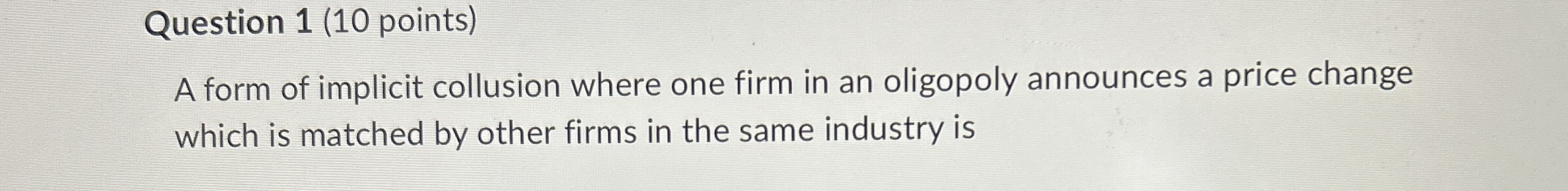 Solved Question 1 (10 ﻿points)A form of implicit collusion | Chegg.com