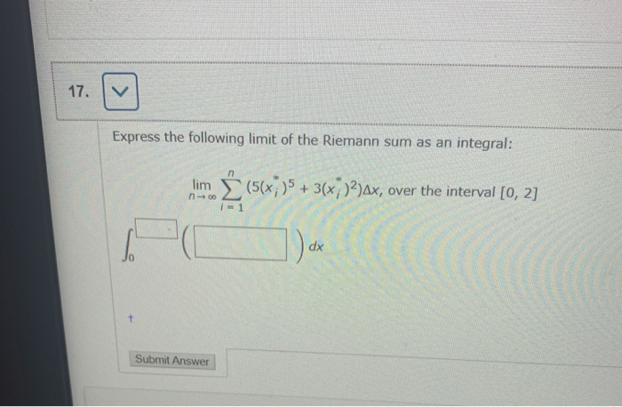 Solved 17. Express the following limit of the Riemann sum as | Chegg.com