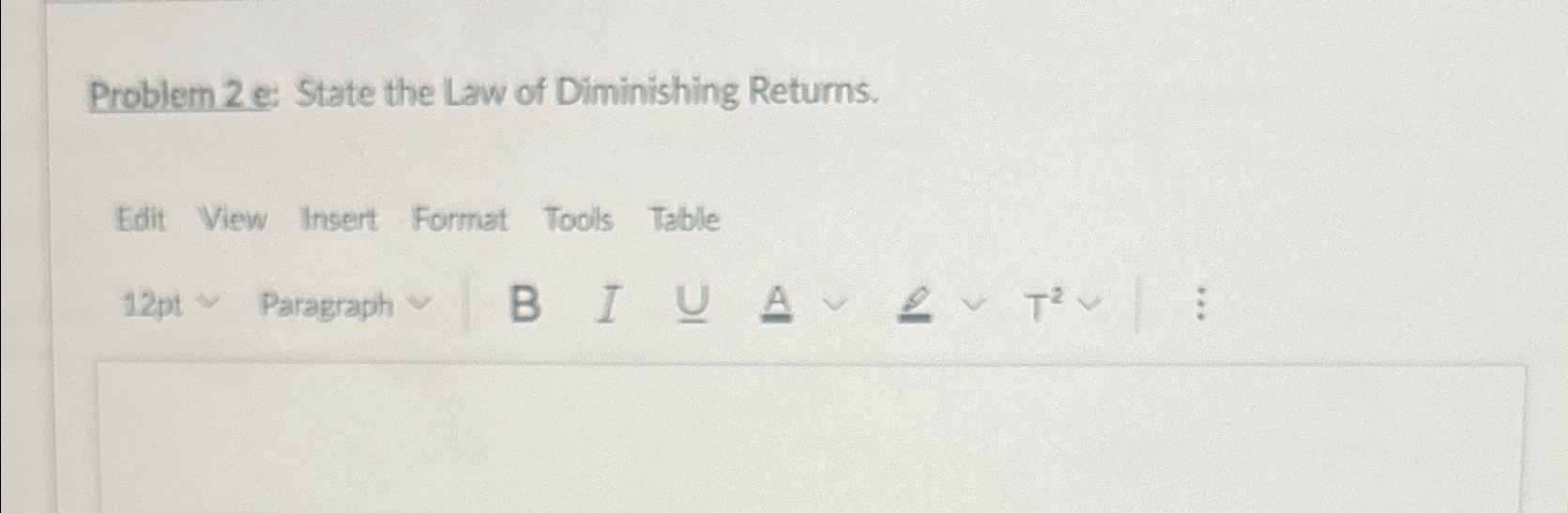 Solved Problem 2 ﻿e: State the Law of Diminishing | Chegg.com