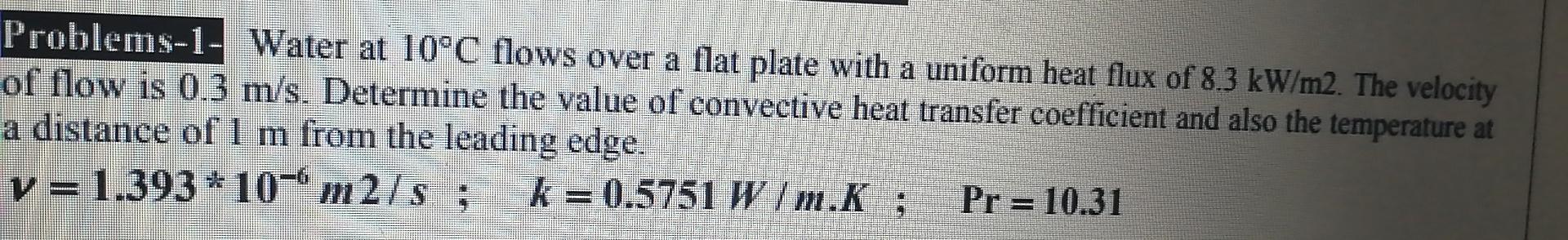 Solved Problems-1. Water at 10°C flows over a flat plate | Chegg.com