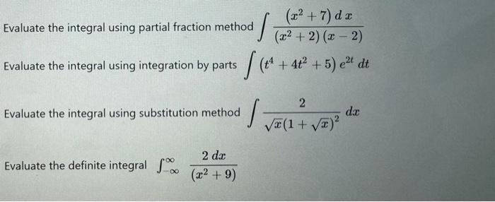Solved Evaluate the integral using partial fraction method | Chegg.com