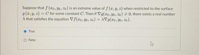 Solved Suppose that f(x0,y0,z0) is an extreme value of | Chegg.com