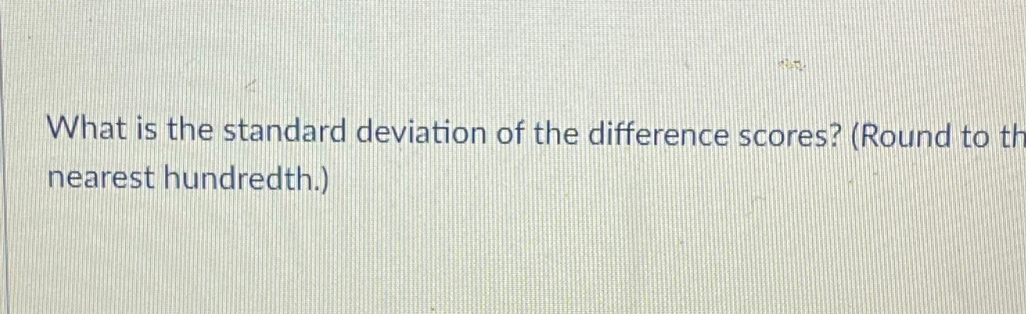 What is the standard deviation of the difference | Chegg.com
