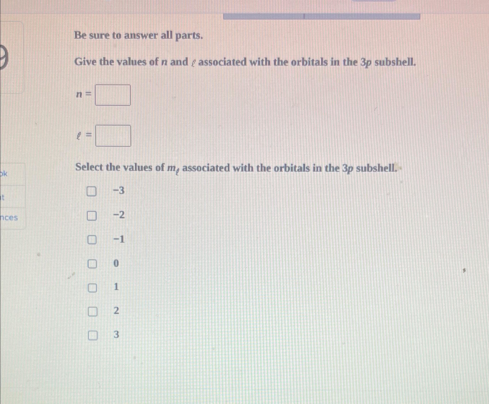 Solved Be sure to answer all parts.Give the values of n ﻿and | Chegg.com