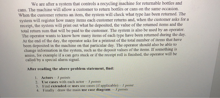 Solved We are after a system that controls a recycling | Chegg.com