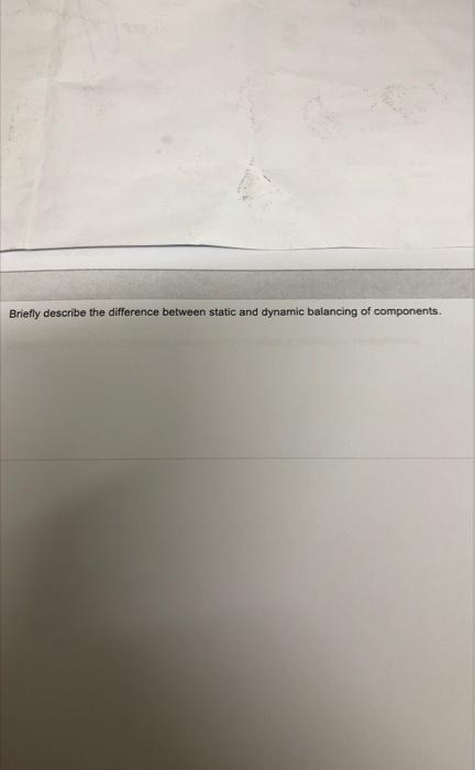 Solved Briefly describe the difference between static and | Chegg.com