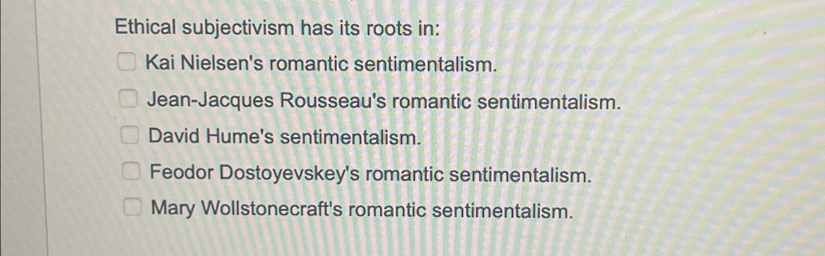 Solved Ethical subjectivism has its roots in:Kai Nielsen's | Chegg.com