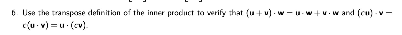 Solved Use the transpose definition of the inner product to | Chegg.com