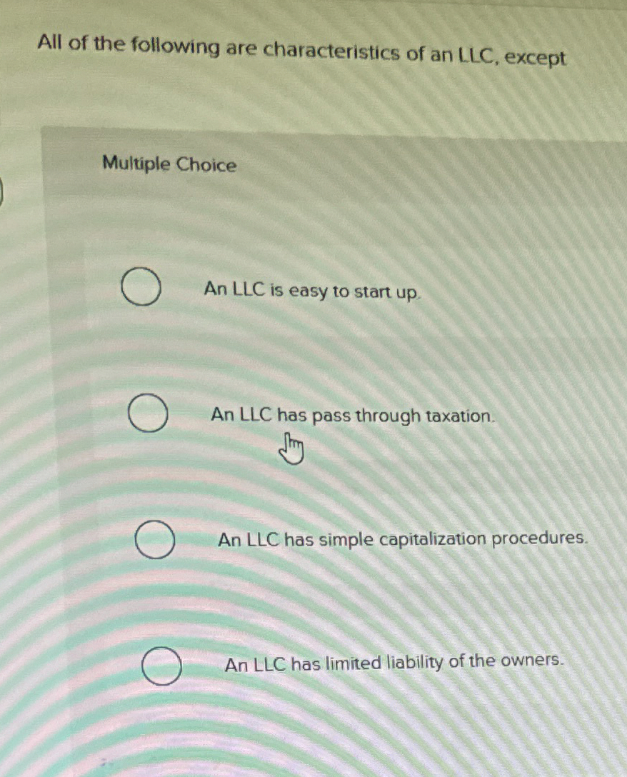 Solved All of the following are characteristics of an LLC, | Chegg.com