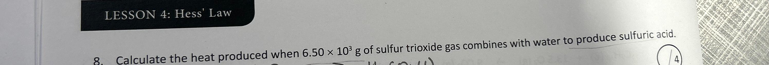 Solved LESSON 4: Hess' Law8. ﻿Calculate the heat produced | Chegg.com