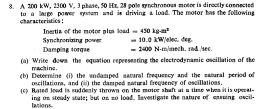 Solved A 200kW,2300V,3 ﻿phase, 50Hz,28 ﻿pole synchronous | Chegg.com