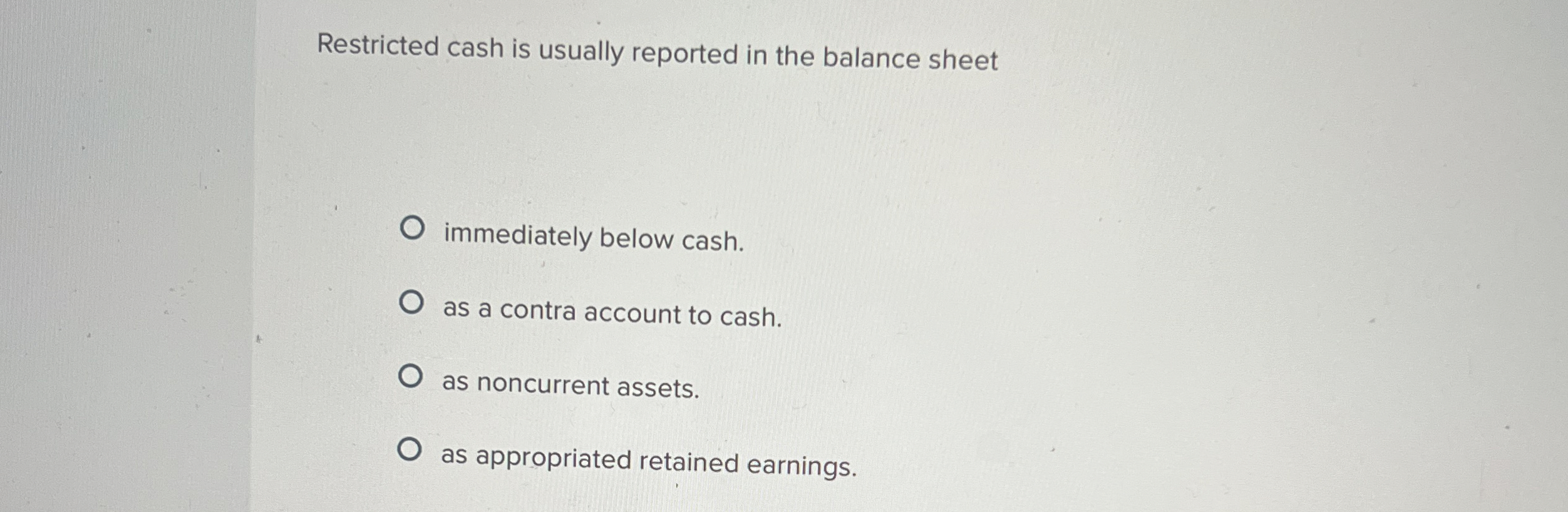 Solved Restricted cash is usually reported in the balance | Chegg.com