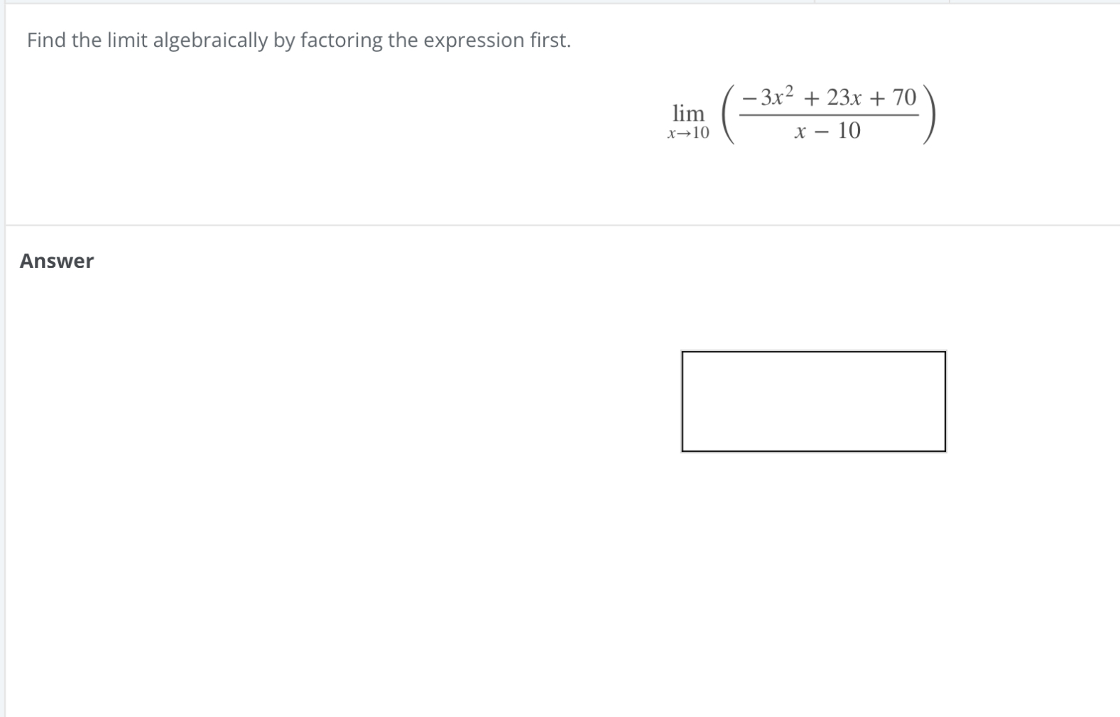 Solved Find the limit algebraically by factoring the | Chegg.com