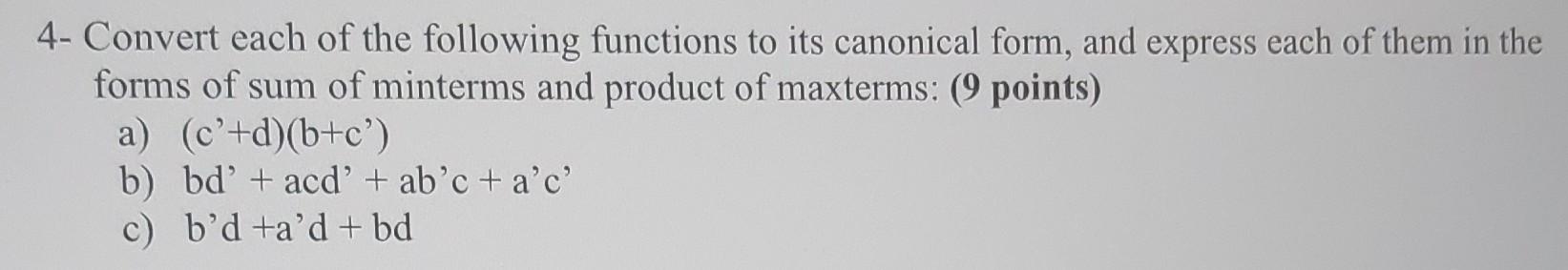 Solved 4- Convert each of the following functions to its | Chegg.com