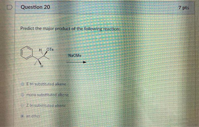 Solved Question 20 7 pts Predict the major product of the | Chegg.com