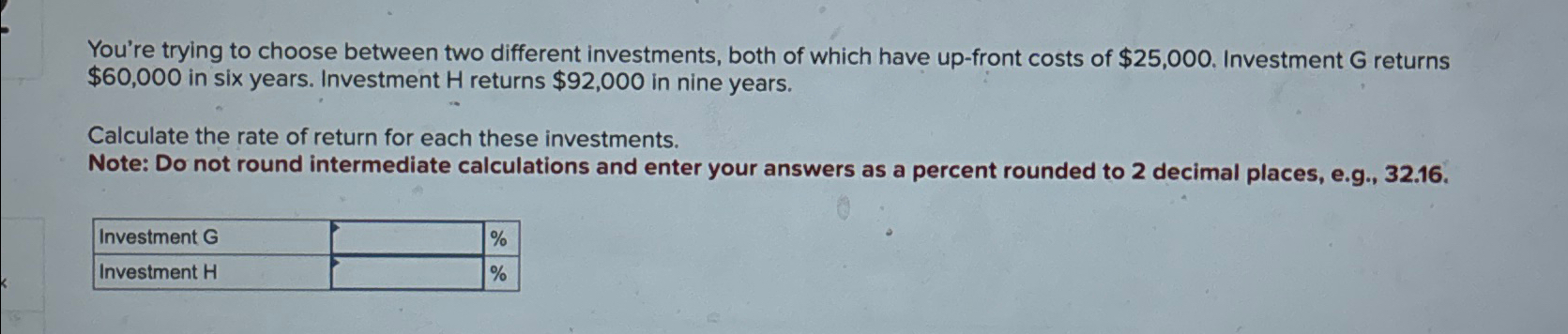 Solved You're trying to choose between two different | Chegg.com