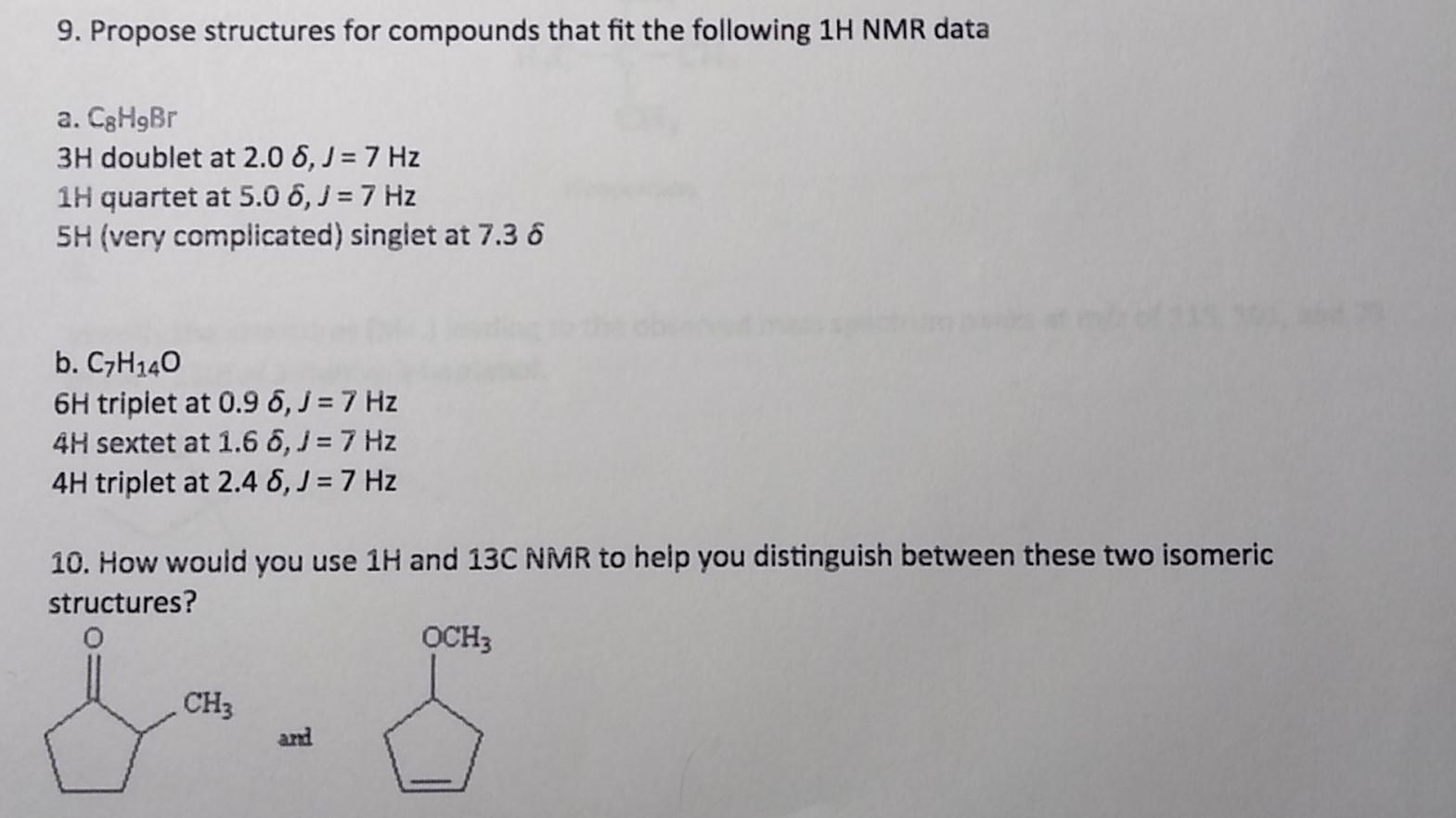 Solved 9. Propose structures for compounds that fit the | Chegg.com