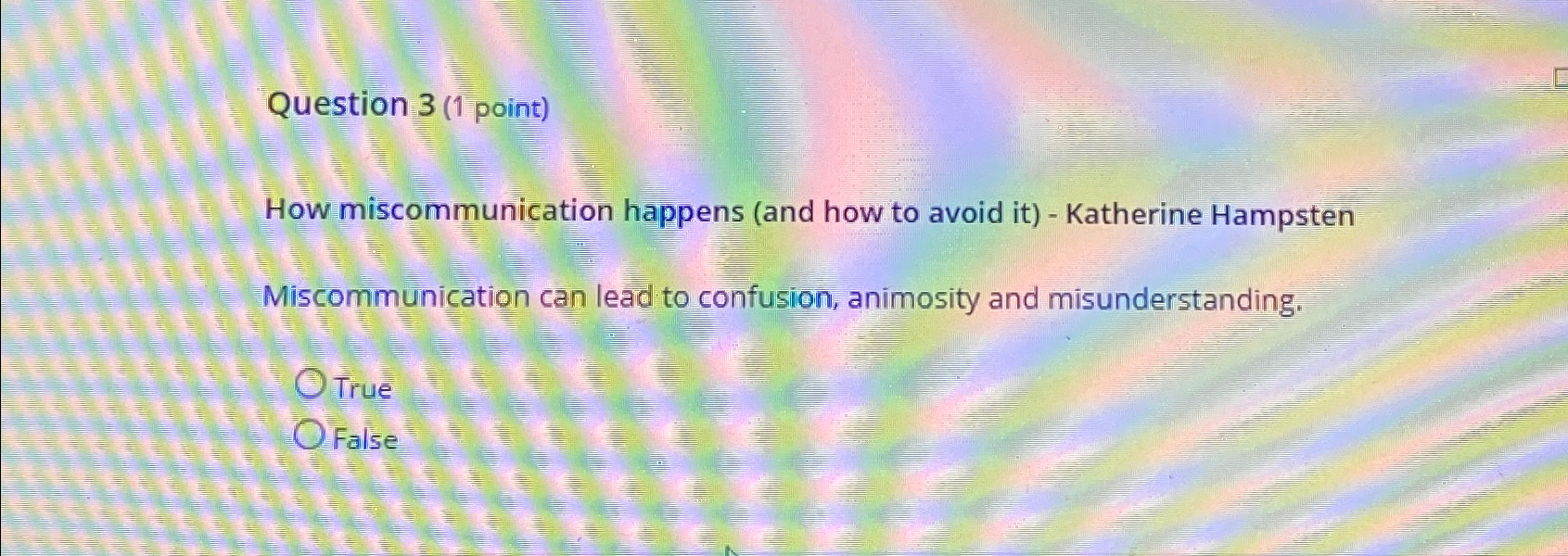 Solved Question 3 (1 ﻿point)How miscommunication happens | Chegg.com