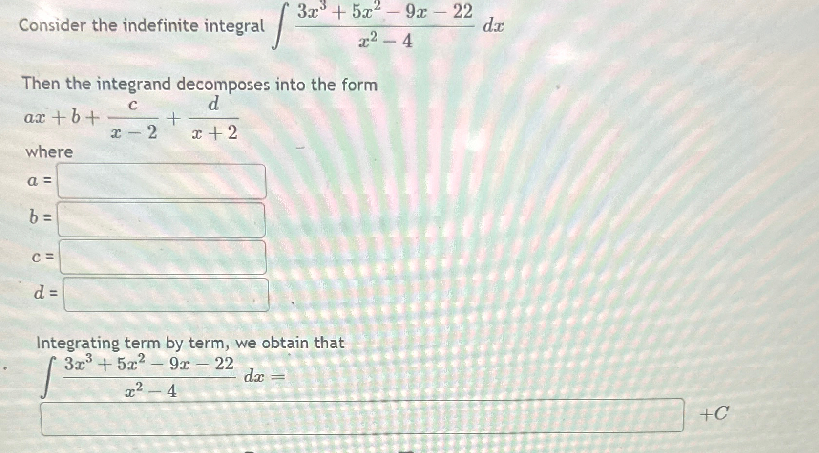 Solved Consider the indefinite integral | Chegg.com