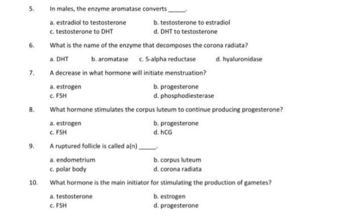 Solved 5. In males, the enzyme aromatase converts a | Chegg.com