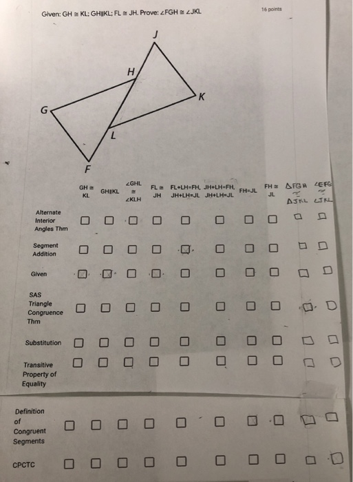 Solved 16 points Given: GHKL:GH||KL: FL JH. Prove: AFGHJKL | Chegg.com