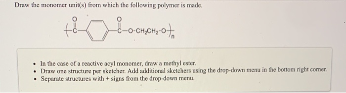 Solved Draw the monomer unit(s) from which the following | Chegg.com