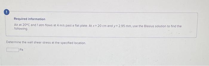 Solved Required information Air at 20∘C and 1 atm flows at 4 | Chegg.com