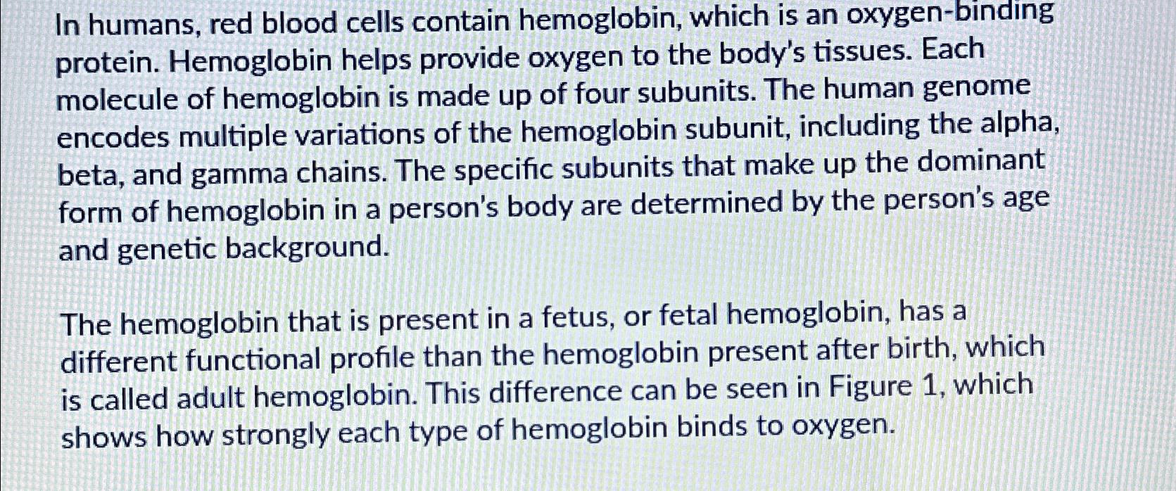 Solved In humans, red blood cells contain hemoglobin, which | Chegg.com