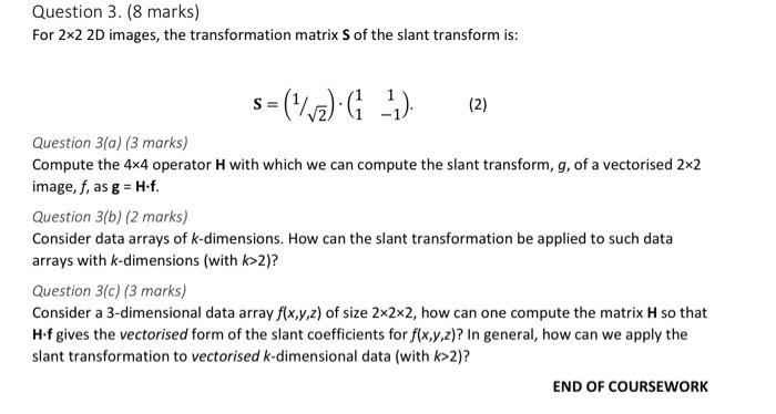 Solved Question 3. (8 marks) For 2x2 2D images, the | Chegg.com
