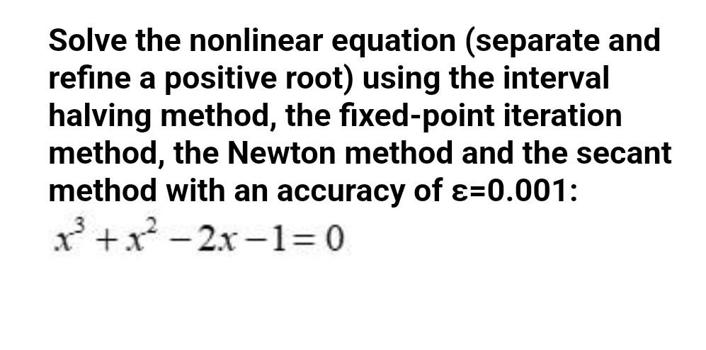 Solved Solve the nonlinear equation (separate and refine a | Chegg.com