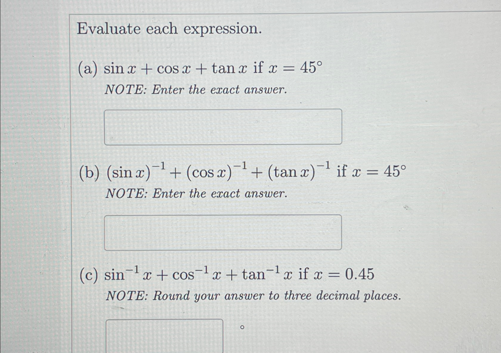 Solved Evaluate each expression.(a) sinx+cosx+tanx ﻿if | Chegg.com